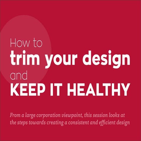How to trim your design and keep it healthy | PPT