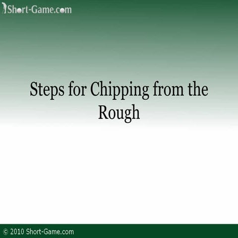 Steps for Chipping from the Rough | PPT