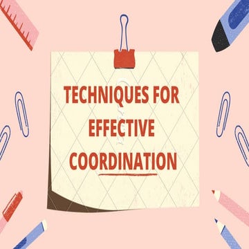Steps/Techniques for effective coordination | PDF