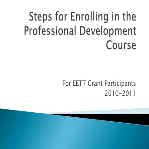 Steps for enrolling in the professional development course | PPTX | Education