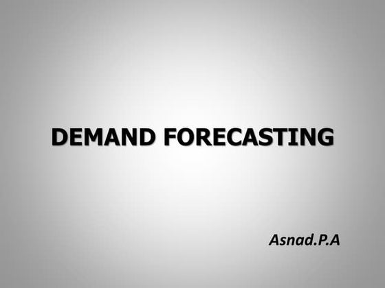 Demand forecasting ppt | PPTX | Logistics | Business