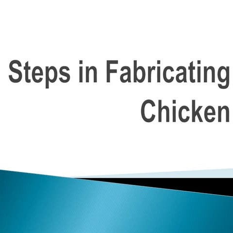 Steps in Fabricating Chicken.pptx