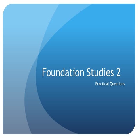 Steps in Foundation Studies 2 Prac | PPT