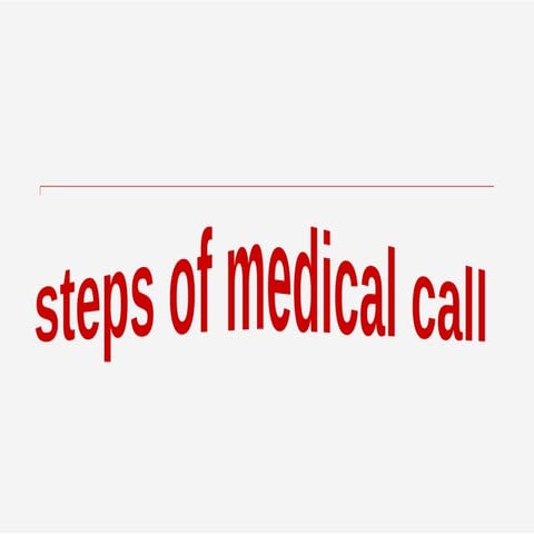 #steps of medical call step by step.pptx