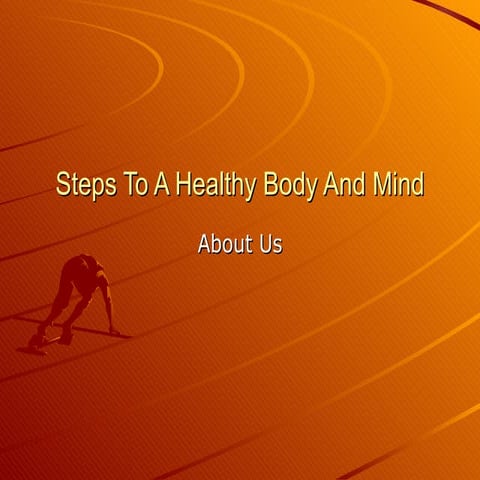 Steps to a healthy body and mind | PPT