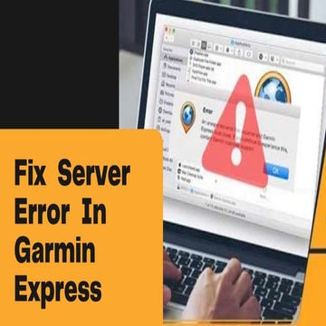 Steps to fix server Error in Garmin Express.pptx
