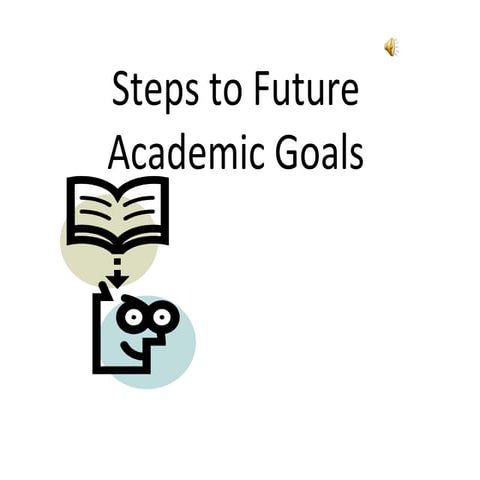 Steps to future academic goals | PPT