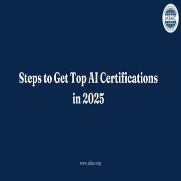 Steps to Get Top AI Certifications in 2025 | IABAC | PDF