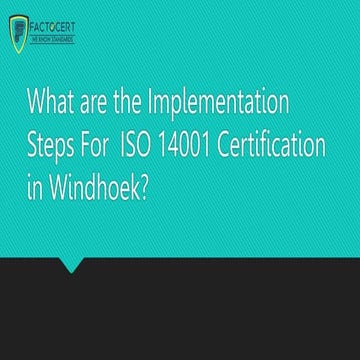 Steps to Implement ISO 14001 Certification in Windhoek.pptx