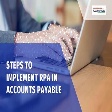 Steps to implement rpa in a ccounts payable remote bookkeeping india | PPTX