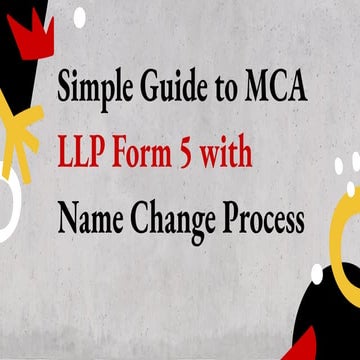 MCA LLP Form 5 Guide with Name Change Steps | PPT