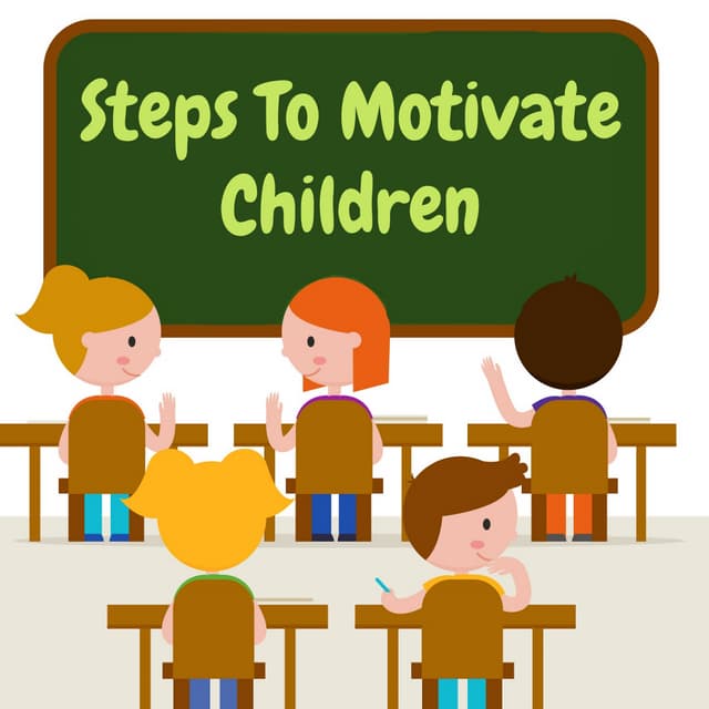 Steps To Motivate Children | PDF