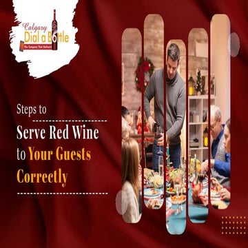 Steps to serve red wine to your guests correctly | PPTX