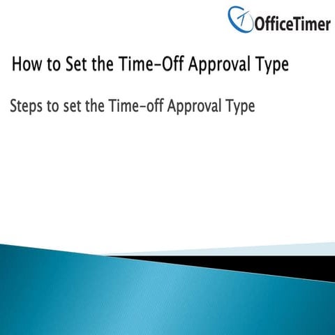 how to setup timeoff approval type | PPT