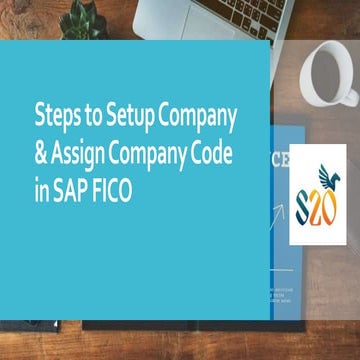 Steps to Setup Company & Assign Company Code in SAP FICO | PPTX