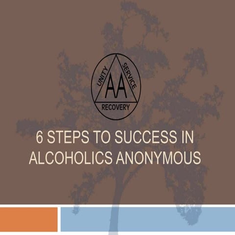 6 Steps to Success in Alcoholics Anonymous | PPT