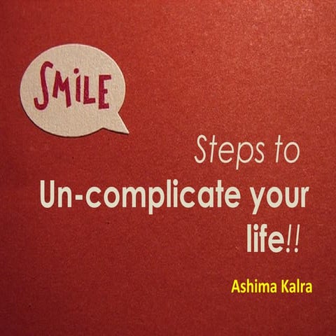 Steps to Un-Complicate your Life | PPT