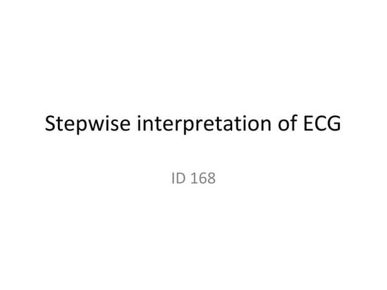 Stepwise interpretation of ECG - #01 ID 380 | PPT