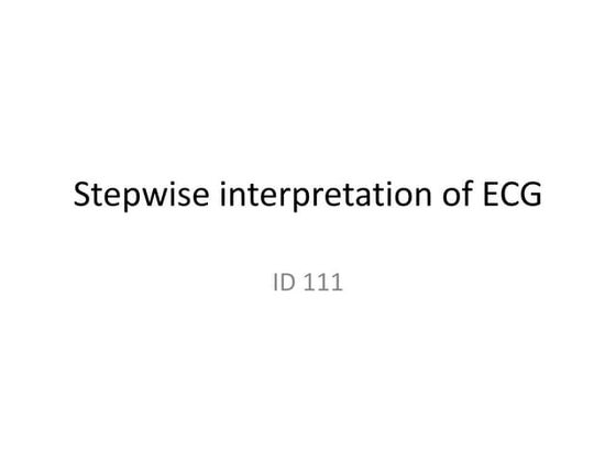 Stepwise interpretation ECG #12 | PPT