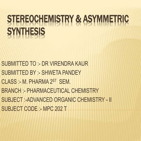 Stereochemistry & Asymmetric Synthesis.pptx