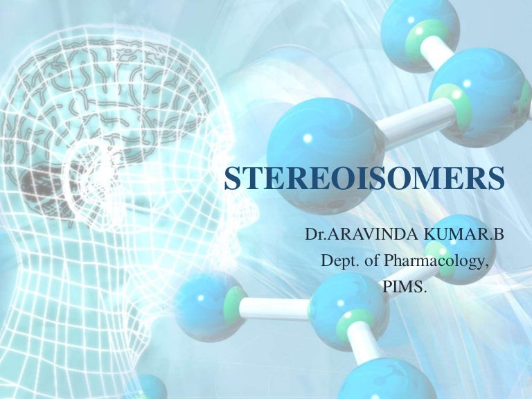 Stereoisomers