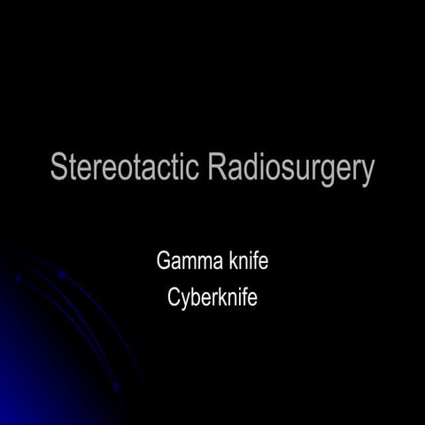 Stereotactic Radiosurgery | PPT
