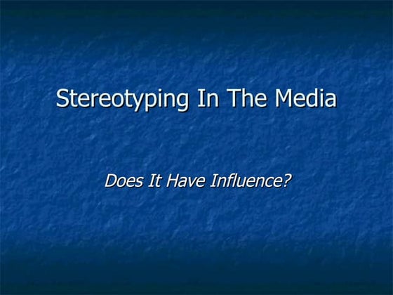 Stereotyping In Mass Media | PPT