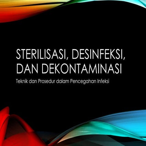 Sterilisasi_Desinfeksi_Dekontaminasi.pptx
