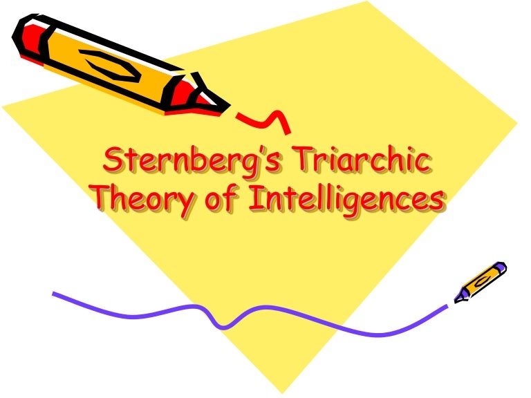 Sternberg’s triarchic theory of intelligences
