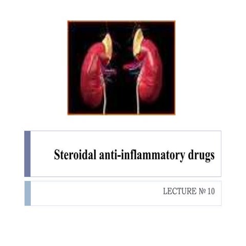 Steroidal anti-inflammatory drugs.pptx