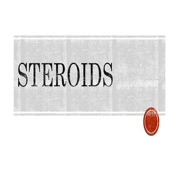 Steroids presentation | PPTX