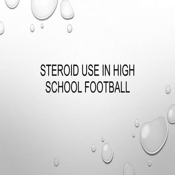 Steroid use in High School Football | PPTX