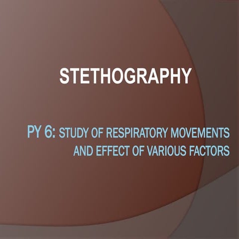 STETHOGRAPHY.CLINICAL PRACTICAL DEMONSTRATION | PPTX
