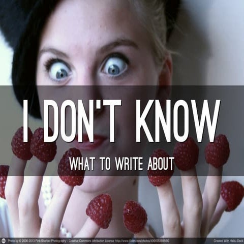 I Don't Know What to Write About | PPT
