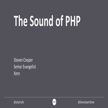 PHPConf.Asia - The Sound of PHP | PPTX | Technology & Computing