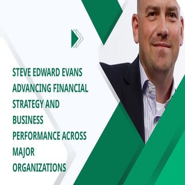 Steve Edward Evans Advancing Financial Strategy and Business ...