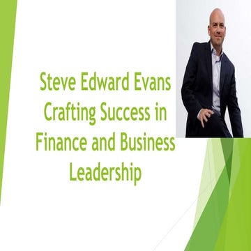Steve Edward Evans: Crafting Success in Finance and Business Leadership ...