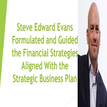 Steve Edward Evans Advancing Financial Strategy and Business ...