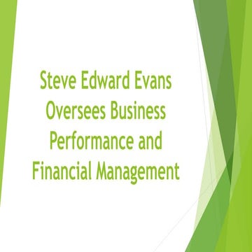 Steve Edward Evans Oversees Business Performance and Financial ...