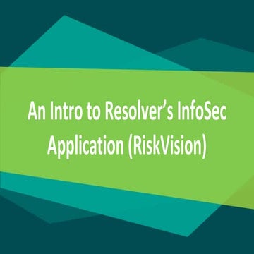 An Intro to Resolver's InfoSec Application (RiskVision) | PDF