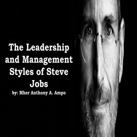The Leadership and Management Styles of Steve Jobs | PPTX