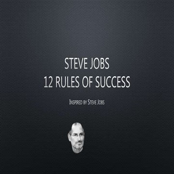 Steve jobs 12 rules of success by muhammad salah | PPT