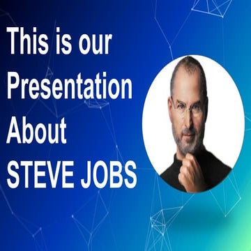 Steve Jobs about in short | PPTX