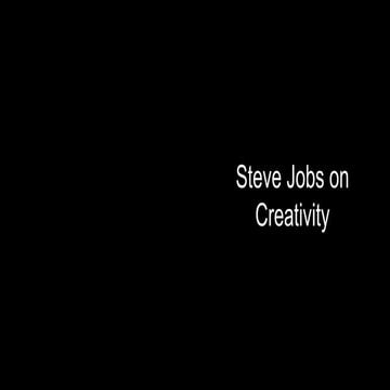 Steve Jobs on Creativity | PPTX