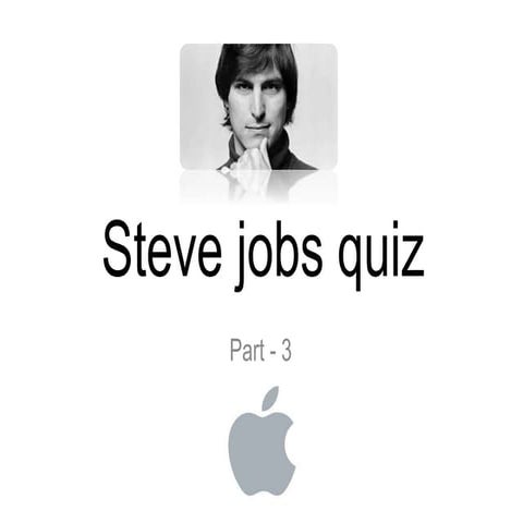 Steve Jobs Quiz - Part 3 - 2020 | PPT