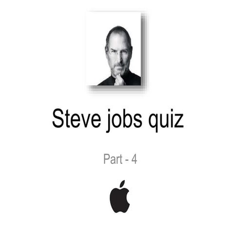 Steve jobs Quiz - Part - 6 | PPTX