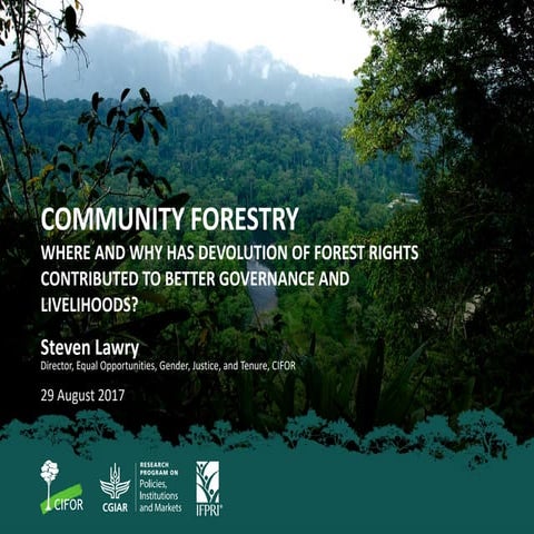Community forestry. Where and why has devolution of forest rights ...