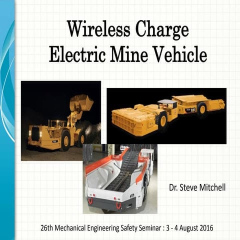 Steve Mitchell: Wireless Charge Electric Mine Vehicle | PDF