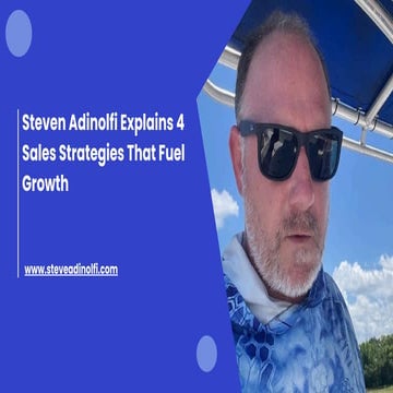 Steven Adinolfi Explains 4 Sales Strategies That Fuel Growth | PDF