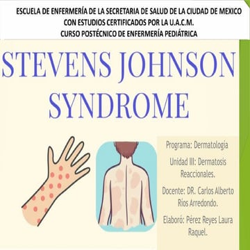Síndrome de Stevens - Johnson y Necrólisis epidérmica tóxica. | PPTX